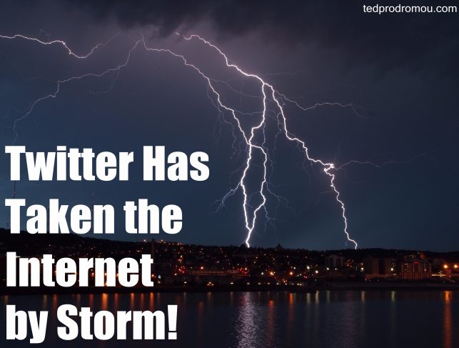 Twitter Has Taken the Internet by Storm: Are You Riding the Lightning ...